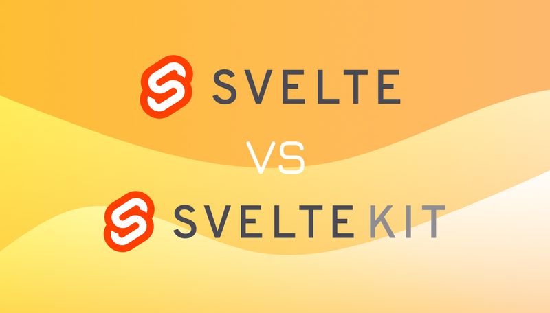 Svelte Vs Sveltekit Analyzing The Framework Differences Warmdevs 